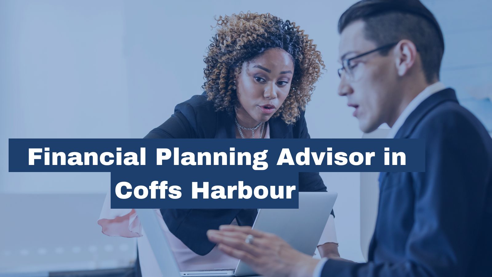 The Best Financial Planning Coffs Harbour